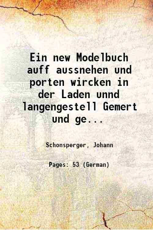Ein new Modelbuch auff aussnehen und porten wircken in der Laden unnd ...