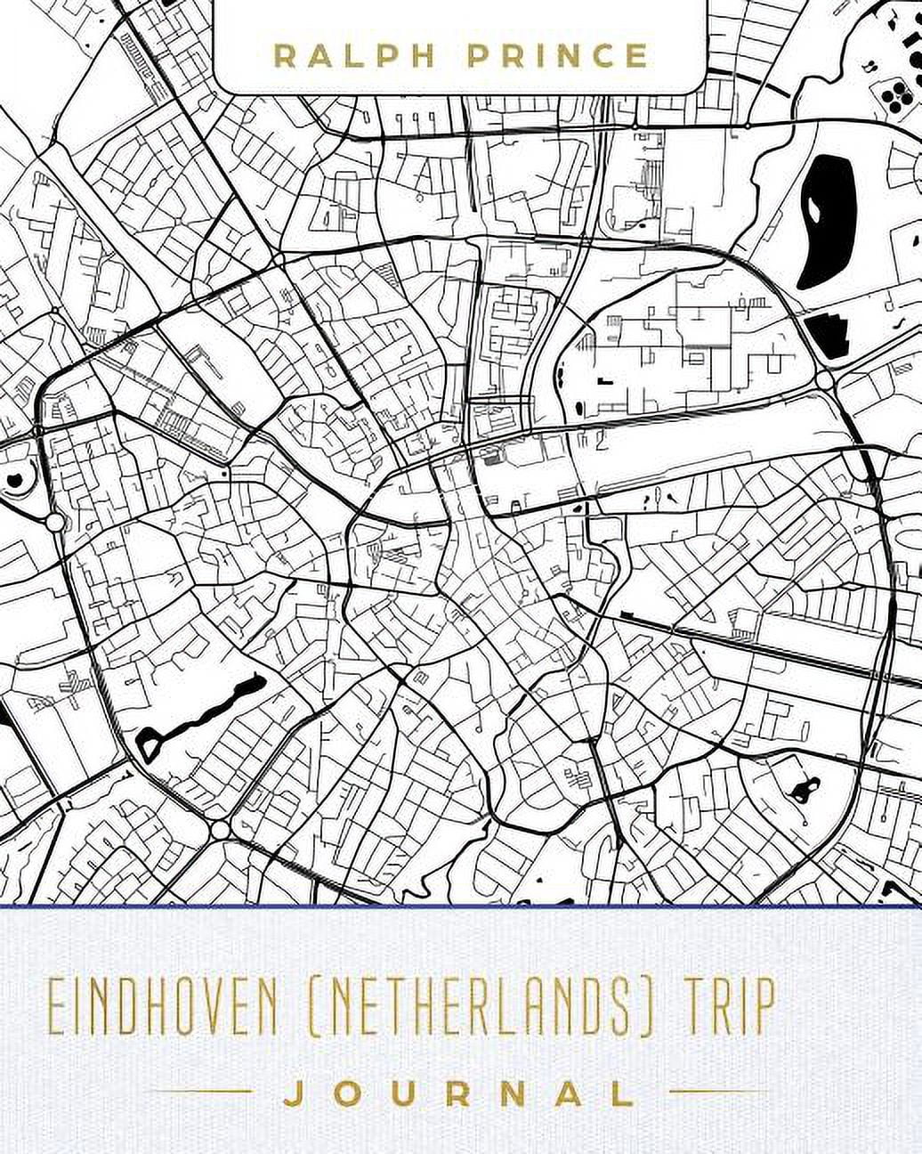 Eindhoven (Netherlands) Trip Journal: Lined Travel Journal/Diary ...