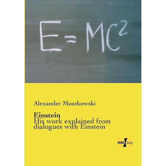 Einstein: His work explained from dialogues with Einstein, (Paperback ...