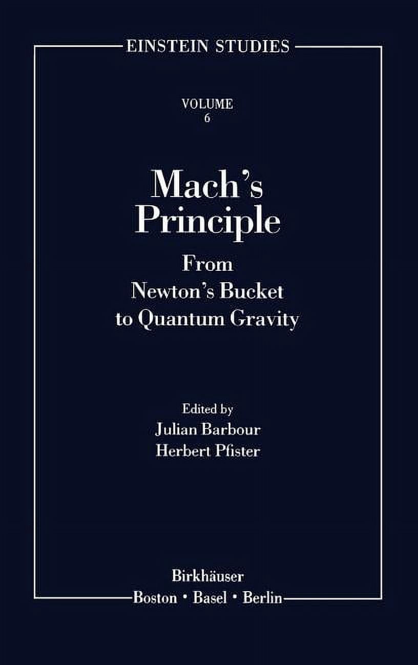 Einstein Studies Mach's Principle: From Newton's Bucket to Quantum ...