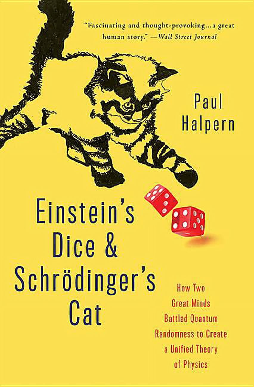 Einstein's Dice and Schrödinger's Cat: How Two Great Minds Battled ...