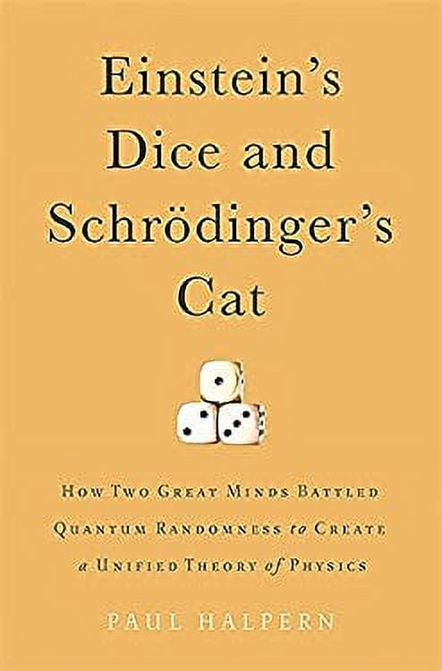 Pre-Owned Einstein's Dice and Schrodinger's Cat: How Two Great Minds Battled Quantum Randomness ...