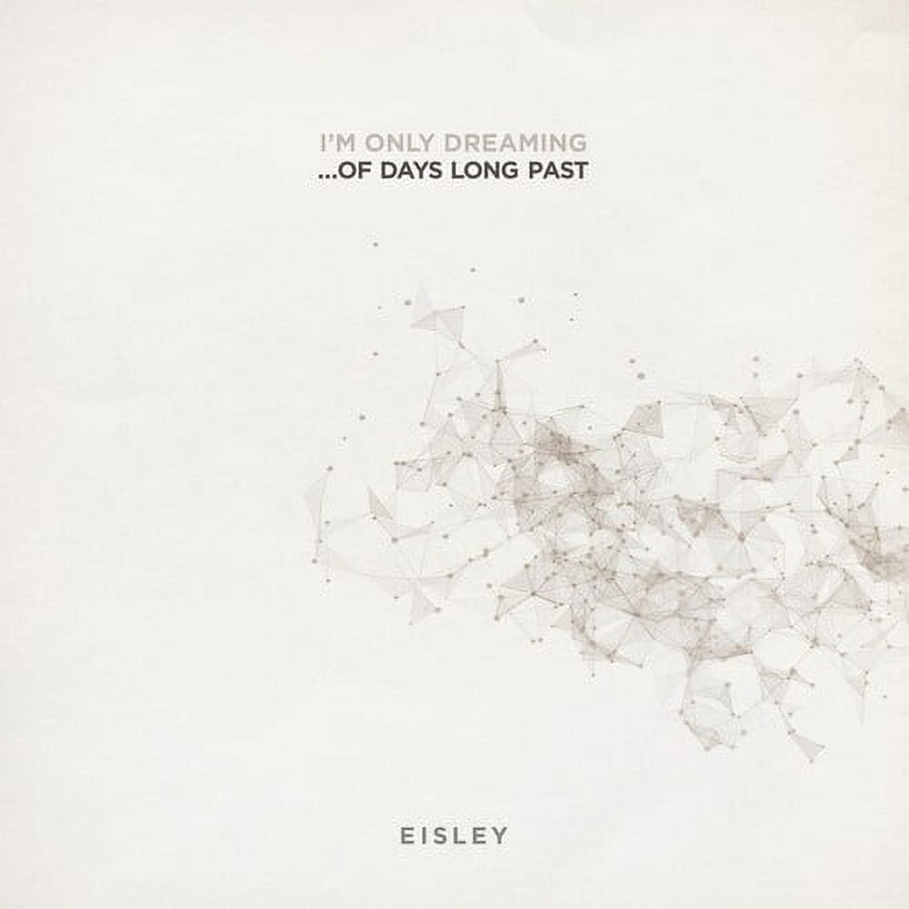 Eisley - I'm Only Dreaming...of Days Long Past - Music & Performance ...
