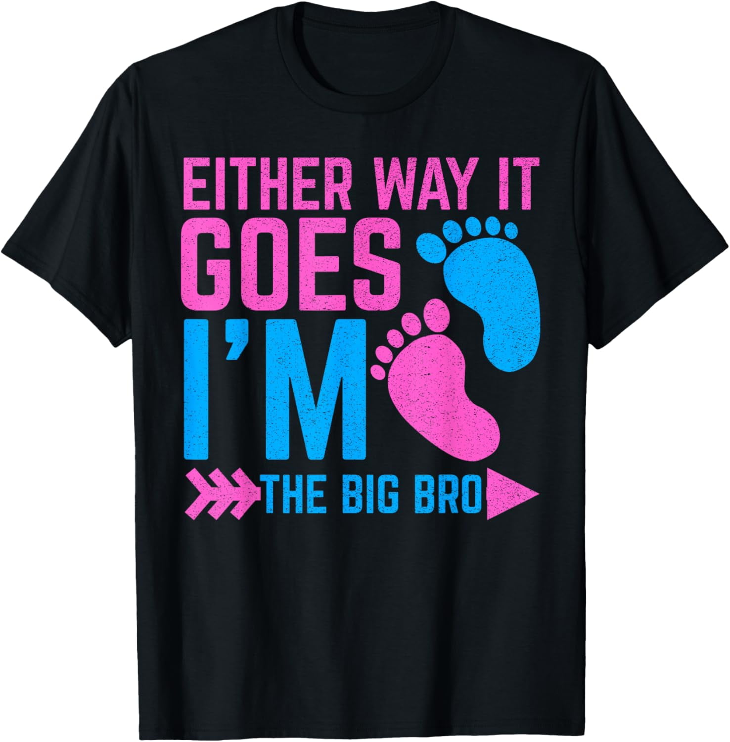 Either Way It Goes I'm The Big Bro Gender Reveal Party Baby T-Shirt ...