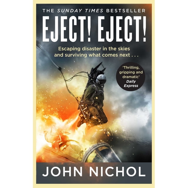 Eject! Eject!: Escaping Disaster in the Skies and Surviving What Comes ...