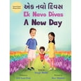Ek Navo Divas: A New Day - A Gujarati English Bilingual Picture Book ...