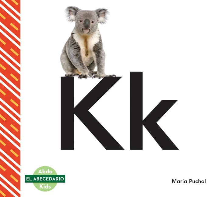El Abecedario (Alphabet) Kk, (Hardcover) - Walmart.com