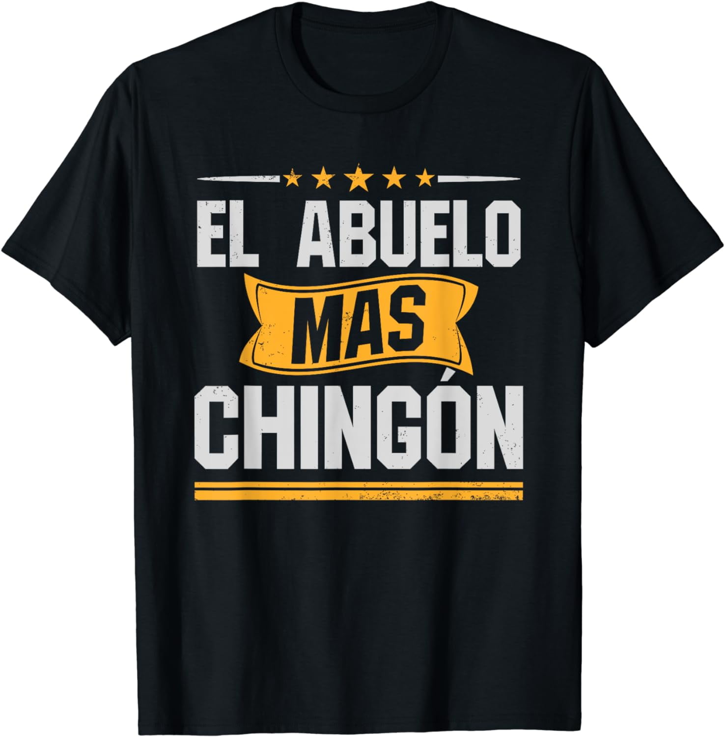 El Abuelo Mas Chingon T-shirt Funny Abuelo Gift Tee shirt - Walmart.com
