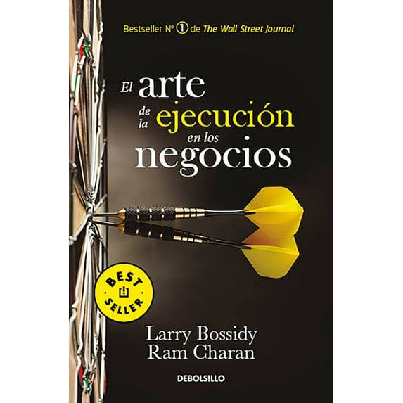 El Arte de la EjecuciÃ³n En Los Negocios / Execution: The Discipline of ...