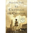 El Castillo de Cristal / The Glass Castle: A Memoir, (Paperback ...