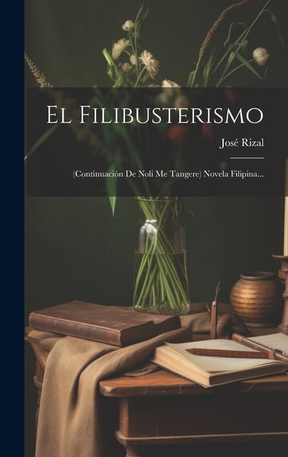 El Filibusterismo (Hardcover) - Walmart.com