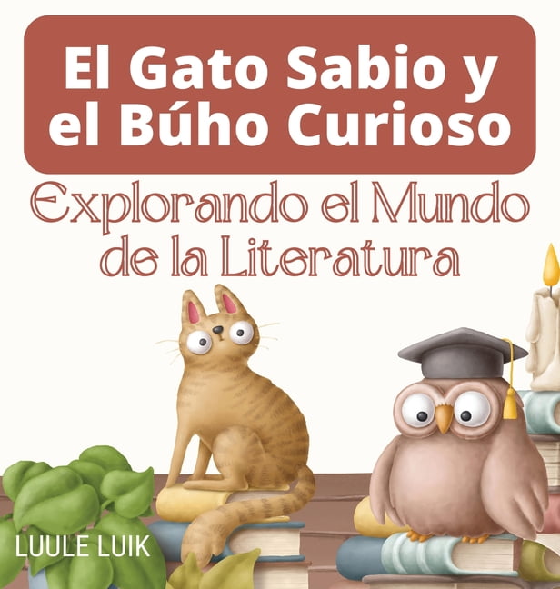 El Gato Sabio y el B?ho Curioso: Explorando el Mundo de la Literatura ...