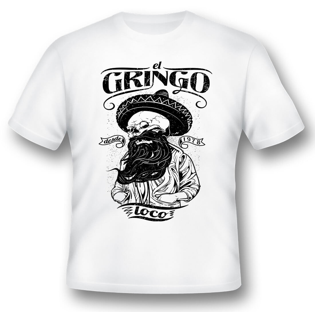 El Gringo loco WHITE or white tee - Walmart.com