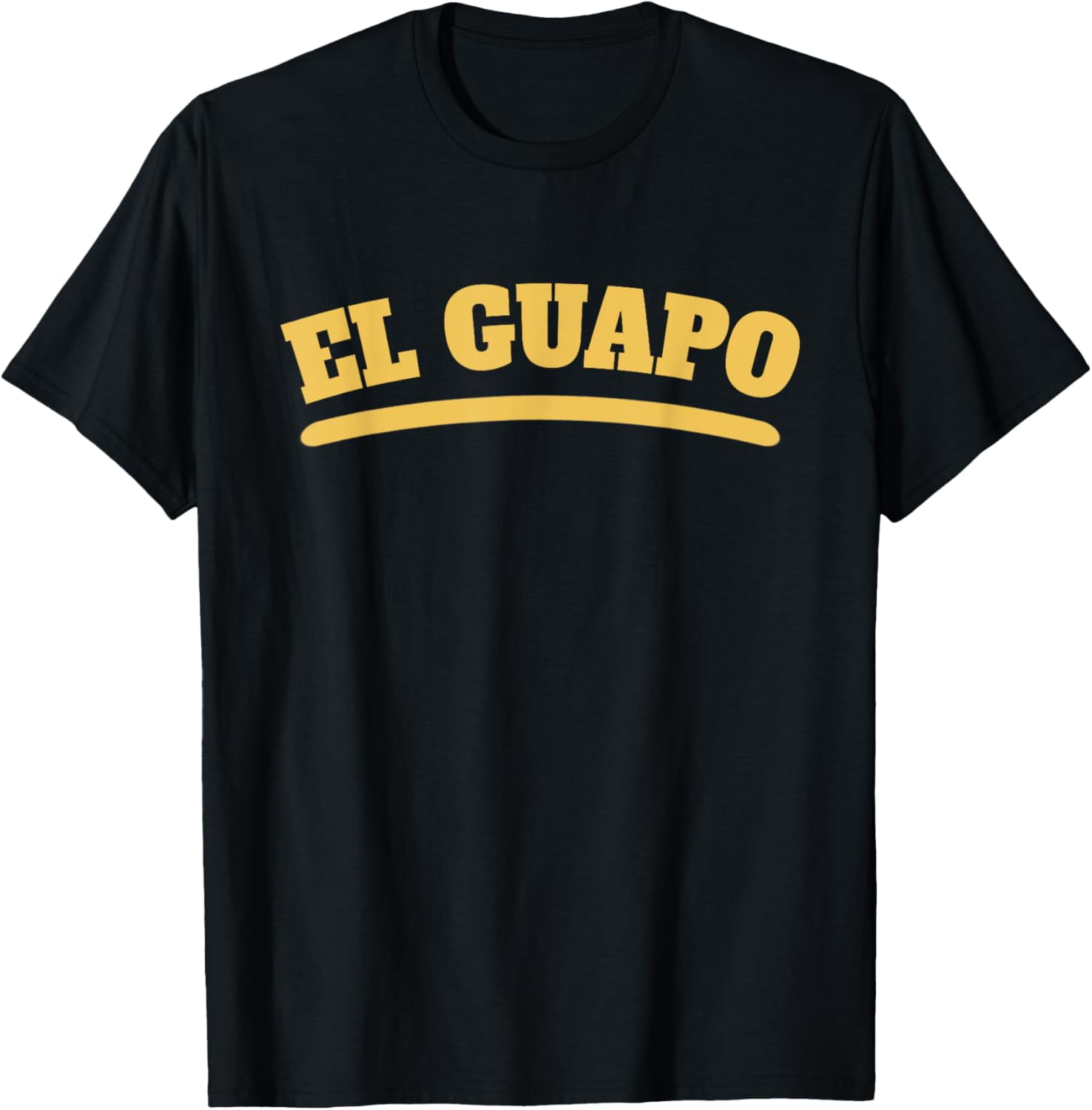El Guapo - Handsome Funny Spanish T-Shirt - Walmart.com