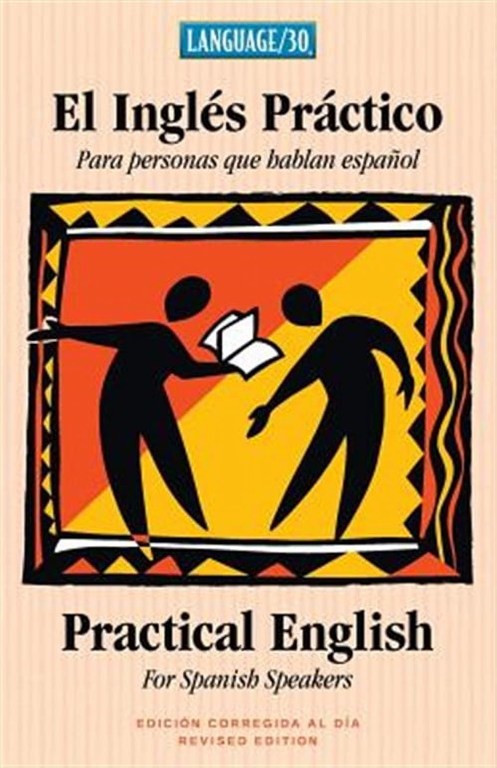 El Ingles Practico - Practical English for Spanish Speakers - Walmart.com