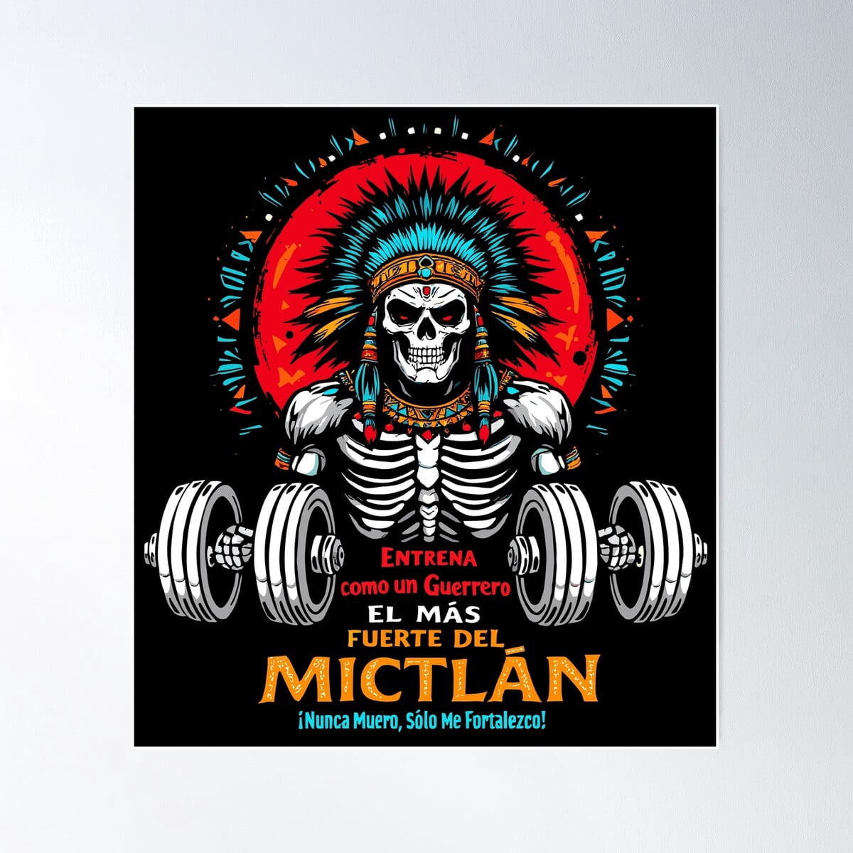 El Más Fuerte Del Mictlán – Aztec Warrior Gym Power Poster Wall Art ...