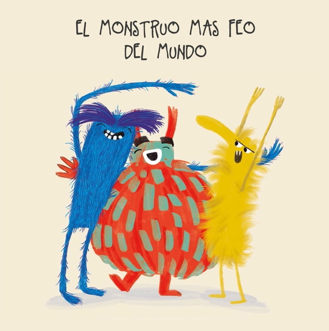 El Monstruo Màs Feo del Mundo (Hardcover) - Walmart Business Supplies