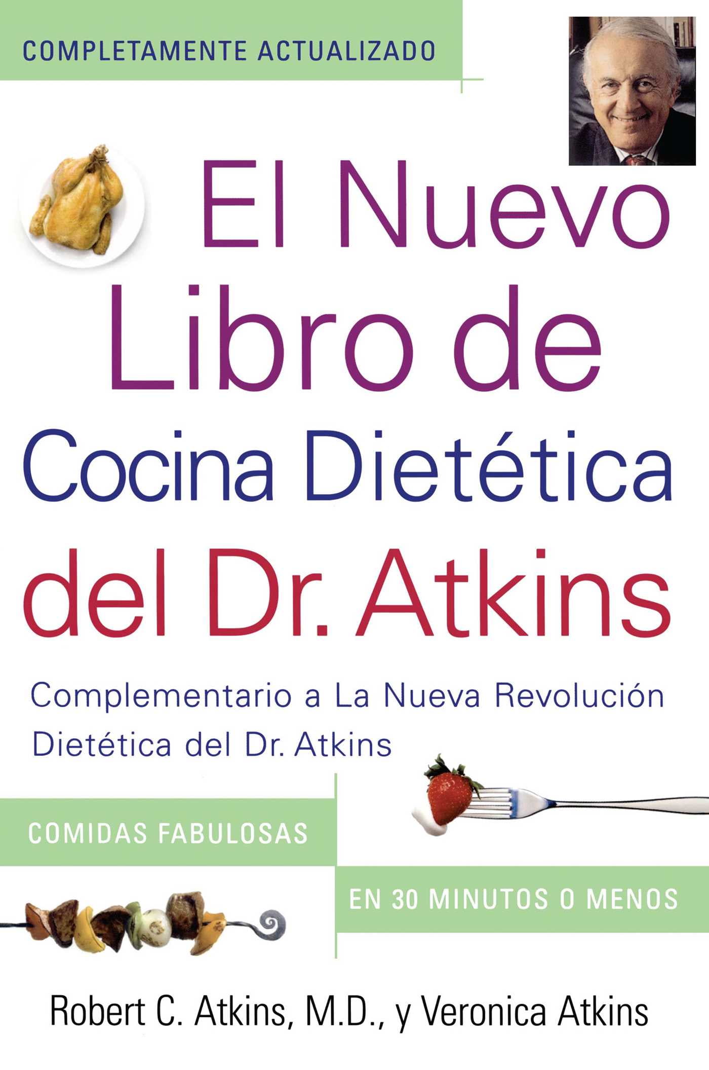 El Nuevo Libro de Cocina Dietetica del Dr. Atkins (Dr. Atkins' Quick ...