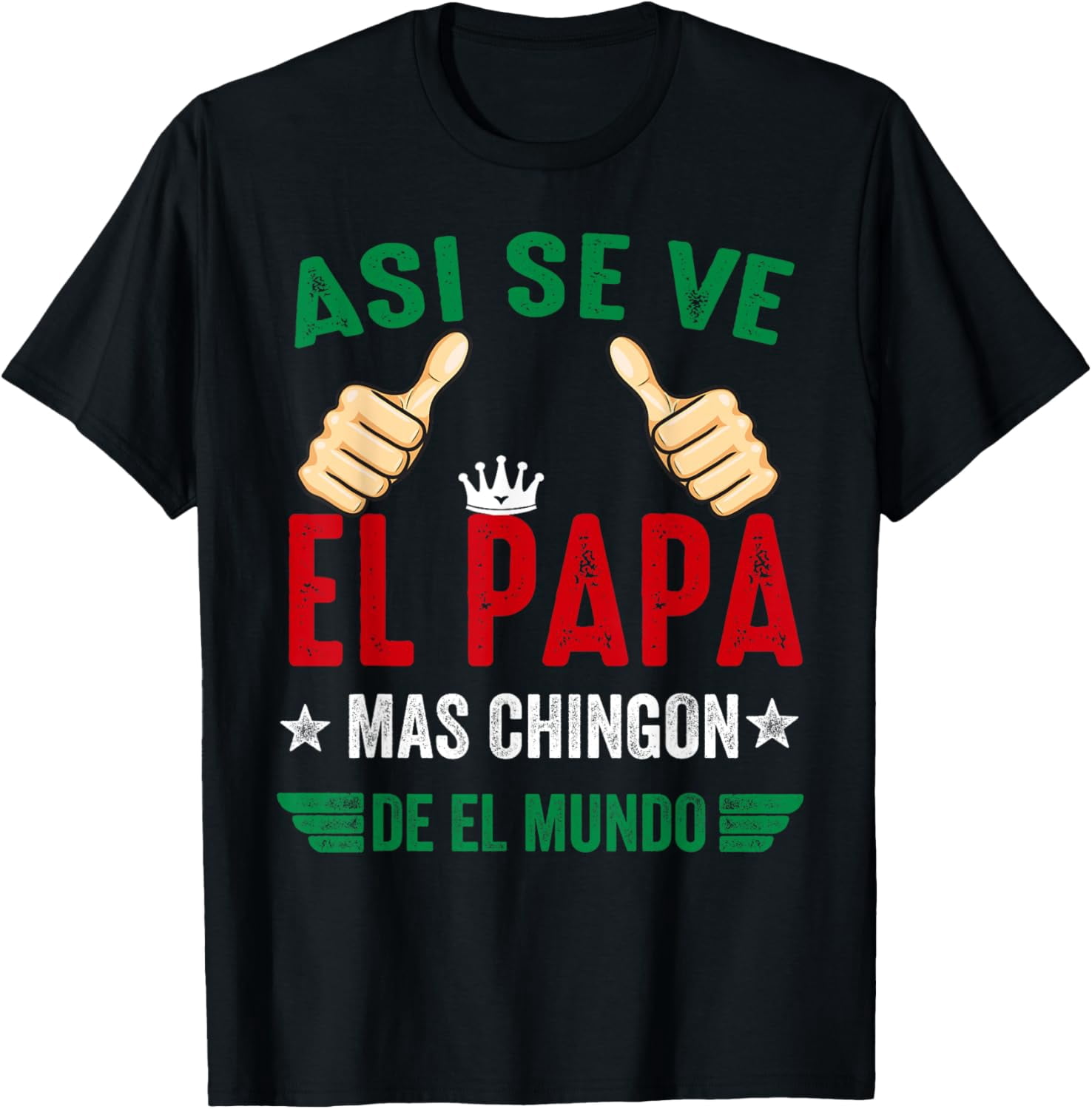 El Papa Mas Chingon Regalos Para Papa Dia Del Padre Mexicano T-Shirt ...