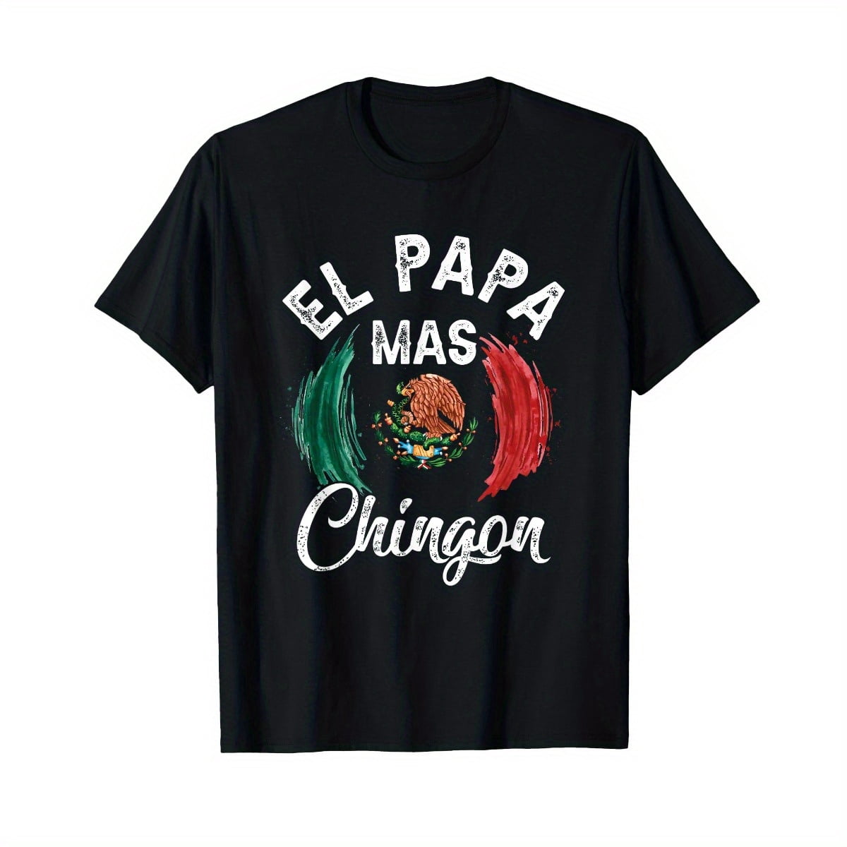 El Papa Mas Chingon best Mexican Flag Dad Father's Day T-Shirt ...