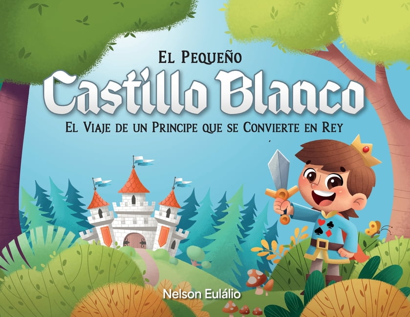 El PequeÃ±o Castillo Blanco: El Viaje de un PrÃ­ncipe Que Se Convierte ...