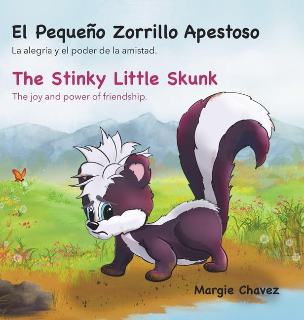 El Pequeño Zorrillo Apestoso The Stinky Little Skunk: La alegría y el ...