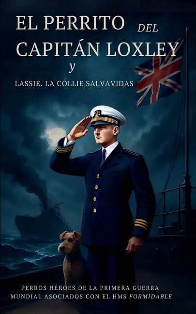 El Perrito Del CapitÃ¡n Loxley y Lassie, La Collie Salvavidas: HÃ©roes ...