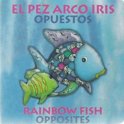 Pre-Owned El Pez Arco Iris Opuestos/Rainbow Fish Opposites (Board book ...