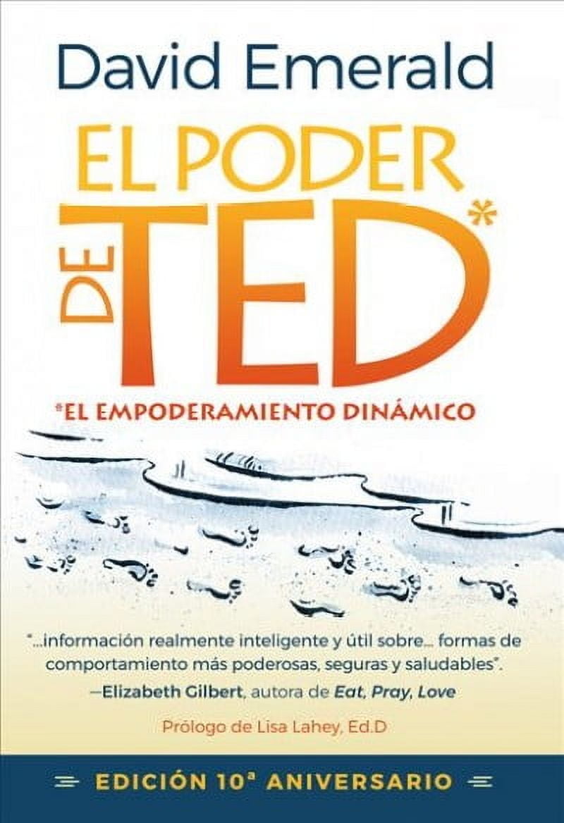 El Poder de Ted* (*El Empoderamiento Dinámico): Editión 10 Aniversario ...