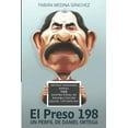 El Preso 198: Un Perfil de Daniel Ortega (Paperback) - Walmart.com