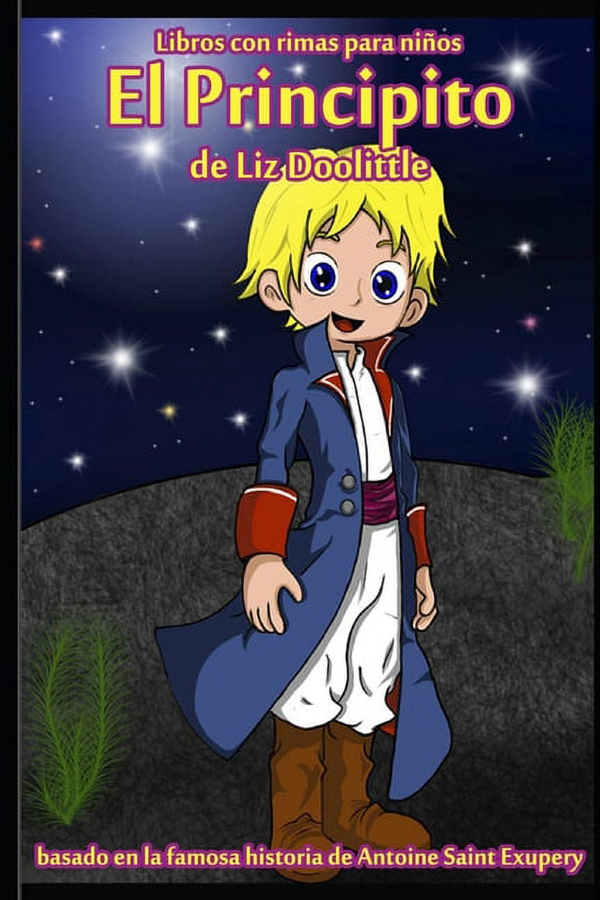 El Principito: Libro con rimas para niños.: Basado en la famosa ...