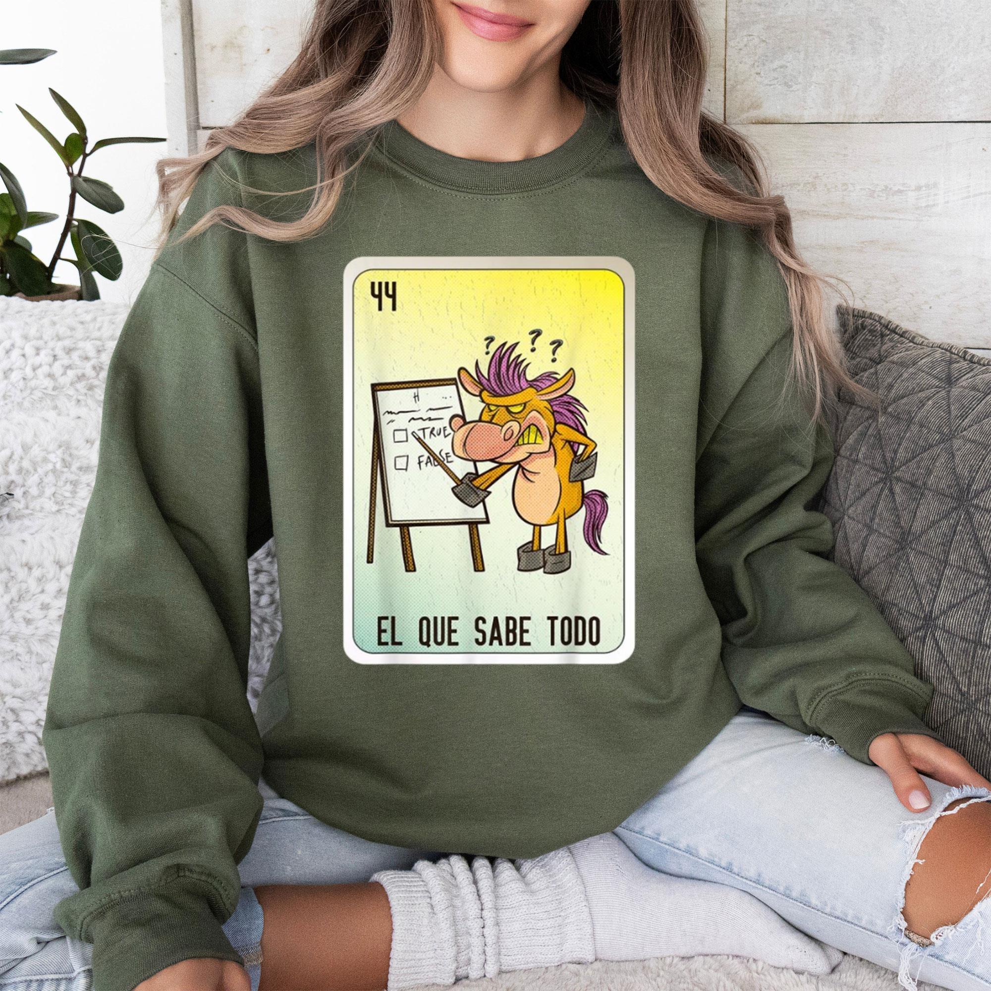 El Que Sabe Todo Mexican Slang Chicano Bingo Cards Sweat Shirt ...