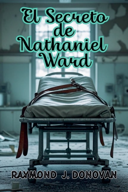 El Secreto de Nathaniel Ward, (Paperback) - Walmart.com