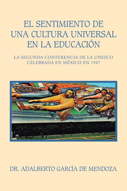 El Sentimiento De Una Cultura Universal En La Educaci?n : La Segunda ...