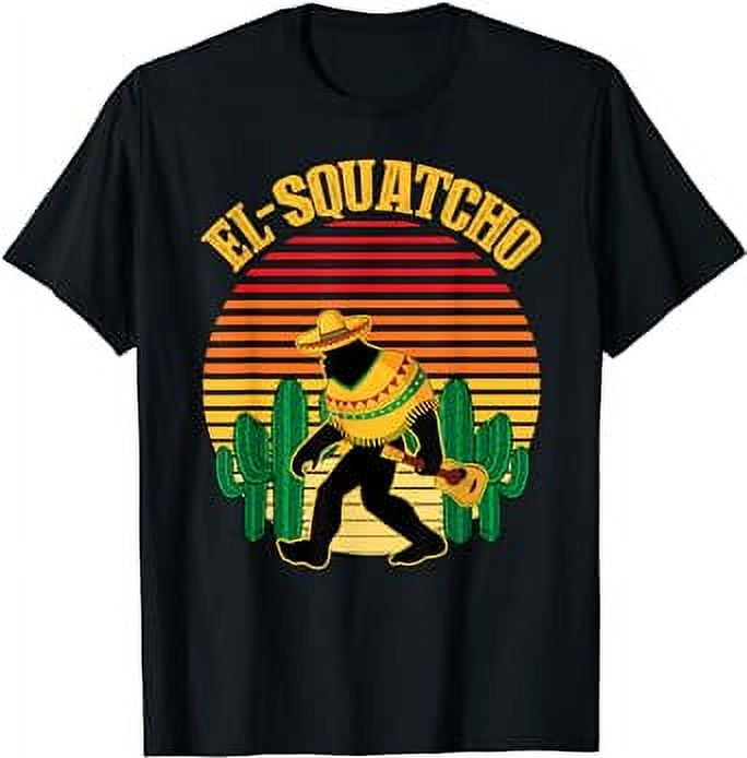 El Squatcho Bigfoot Sasquatch Funny Cinco De Mayo T Shirt