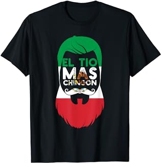 El Tio Mas Chingon For A Cool and Awesome Mexican Uncle T-Shirt - Walmart.com