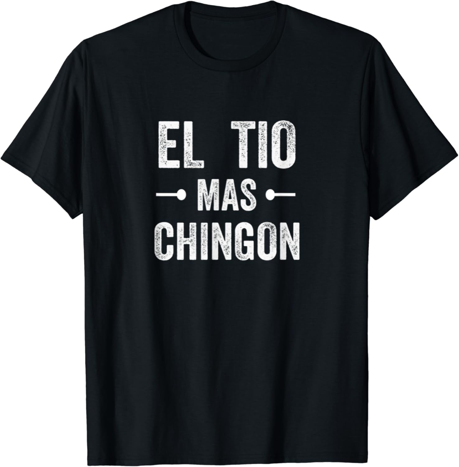 El Tio Mas Chingon Shirt Funny Spanish Chulo Uncle Gift T-Shirt ...