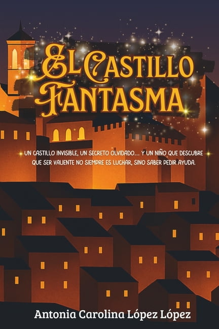 El castillo fantasma: Cuento infantil sobre valentÃ­a, identidad y ...