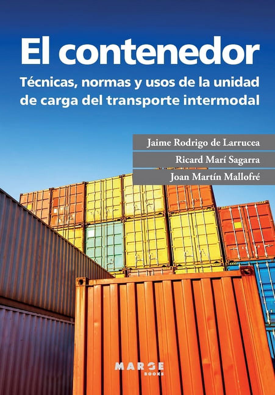 El contenedor : Técnicas, normas y usos de la unidad de carga del ...