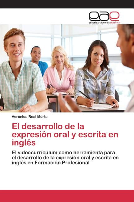 El desarrollo de la expresión oral y escrita en inglés (Paperback) - Walmart.com