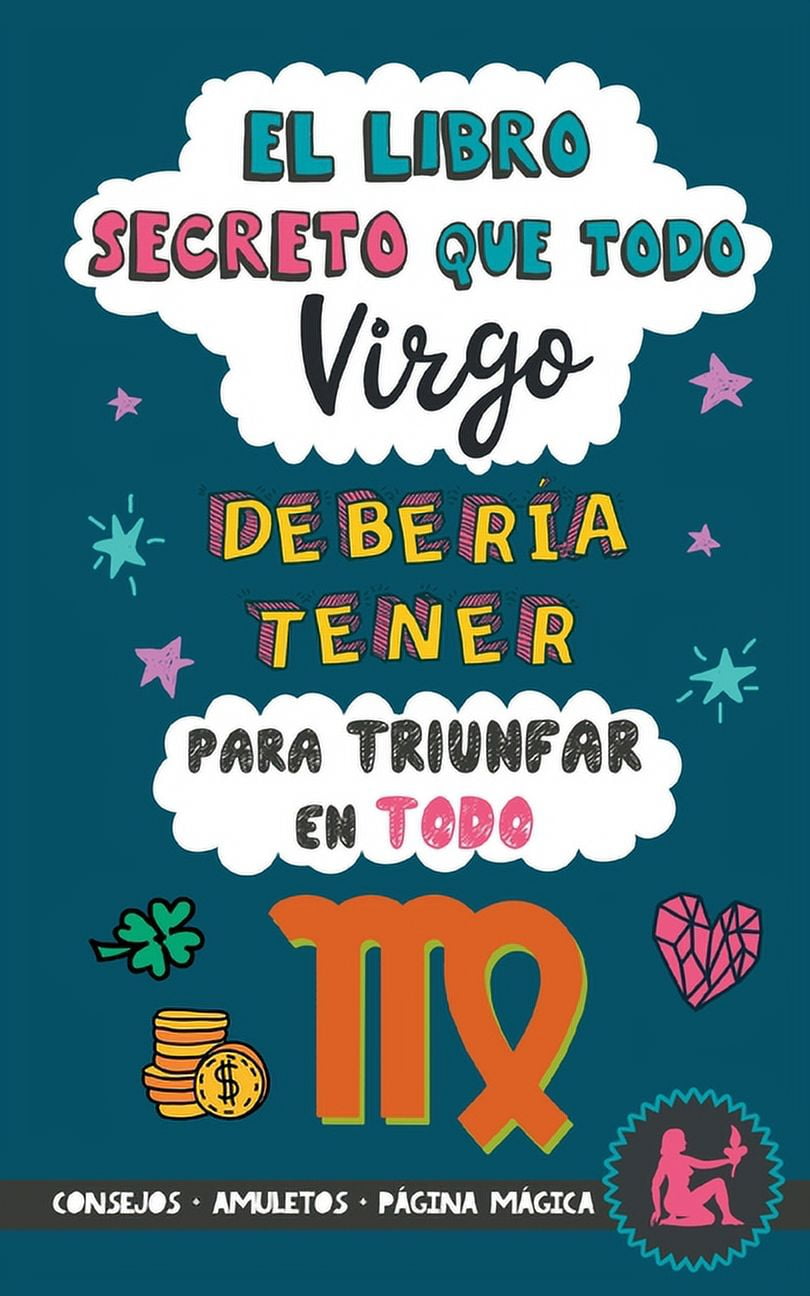 El libro secreto que todo Virgo debería tener para triunfar en todo : Horóscopo Virgo: consejos ...