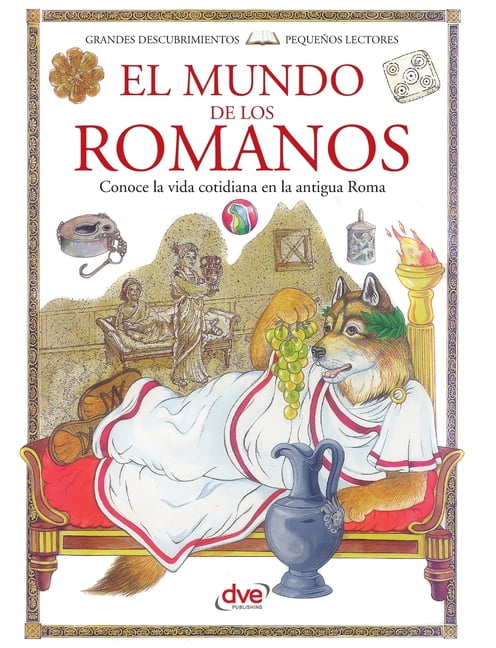 El mundo de los romanos: Conoce la vida cotidiana en la antigua Roma ...