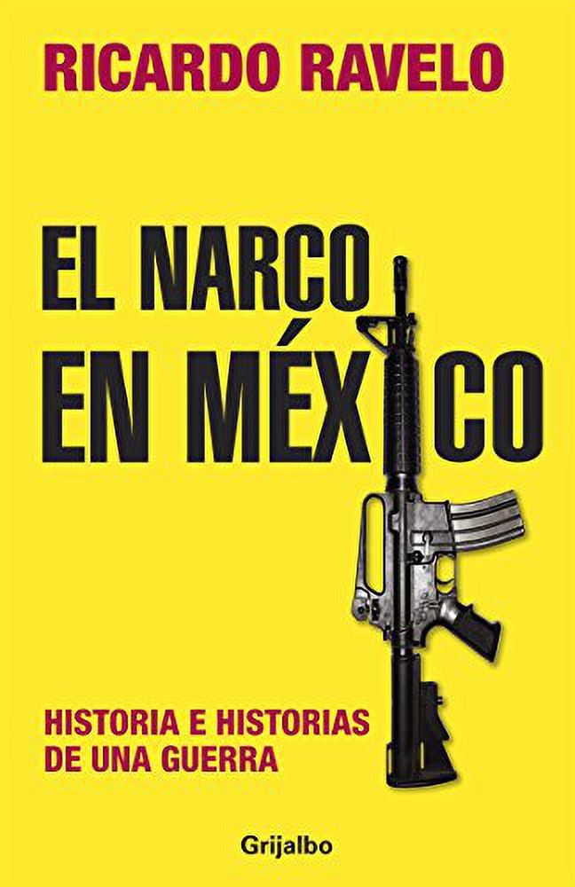 Pre-Owned El narco en Mexico / Drug trafficking in Mexico: Historia e historias de una guerra ...
