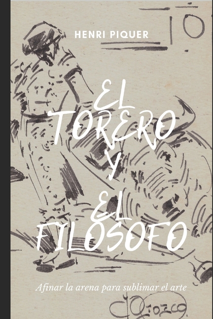 El torero y el filósofo (Paperback) - Walmart.com