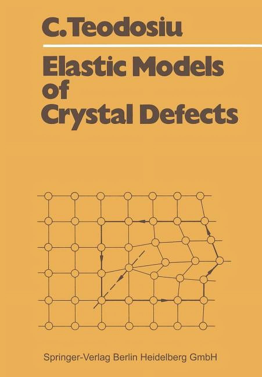 Elastic Models of Crystal Defects (Paperback) - Walmart.com