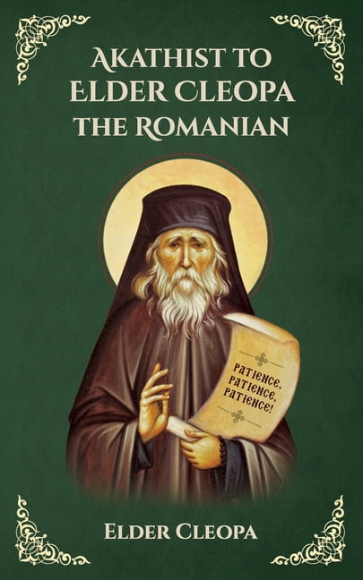 Elder Cleopa the Romanian: Akathist to Elder Cleopa the Romanian: St ...
