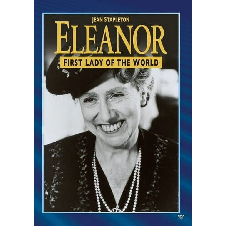 Eleanor Roosevelt First Lady Of The World