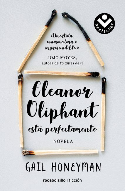 Eleanor Oliphant EstÃ¡ Perfectamente / Eleanor Oliphant Is Completely ...