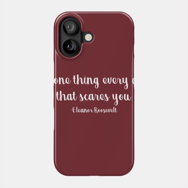 Eleanor Roosevelt Do One Thing That Scares You Quote Case for iPhone 11 ...