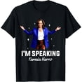 Elect President Kamala Harris Meme I'm Speaking Kamala 2024 T-Shirt ...
